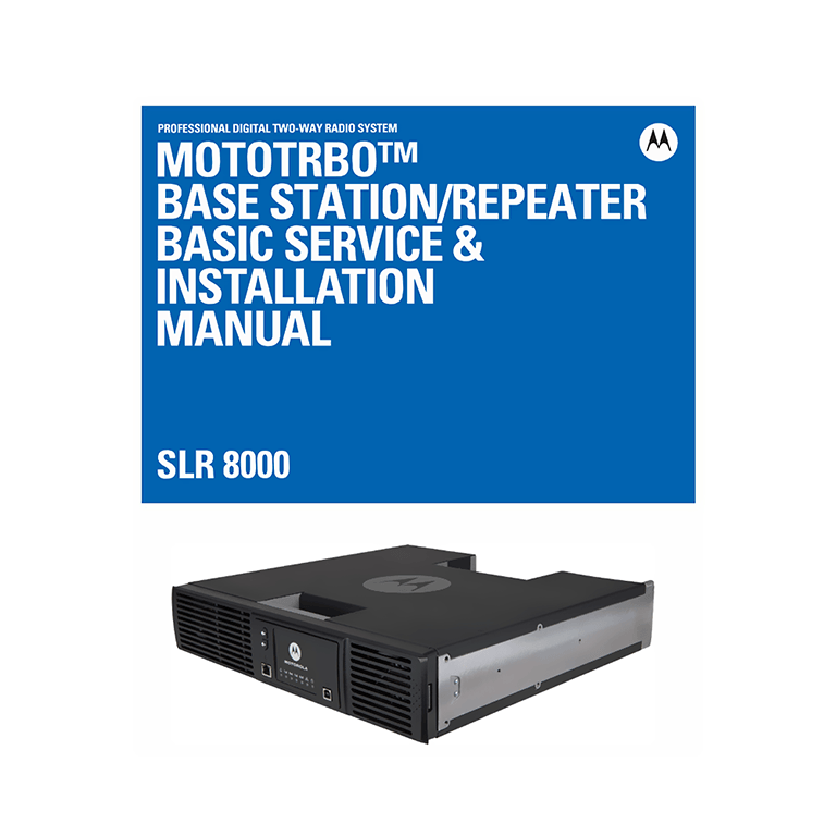 MOTOTRBO SLR8000 Motorola Base Station/Repeater Manual
