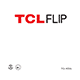 TCL FLIP phone (GSM/UMTS/LTE) User Manual